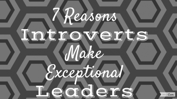 7 reasons introverts make great leaders - Alltop Viral