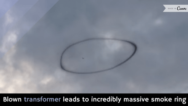 Blown transformer leads to incredibly massive smoke ring [video ...