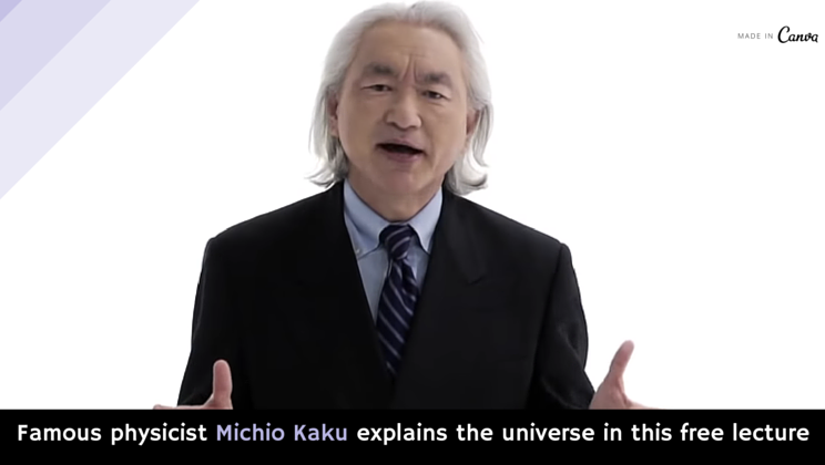 Famous physicist Michio Kaku explains the universe in this free lecture ...