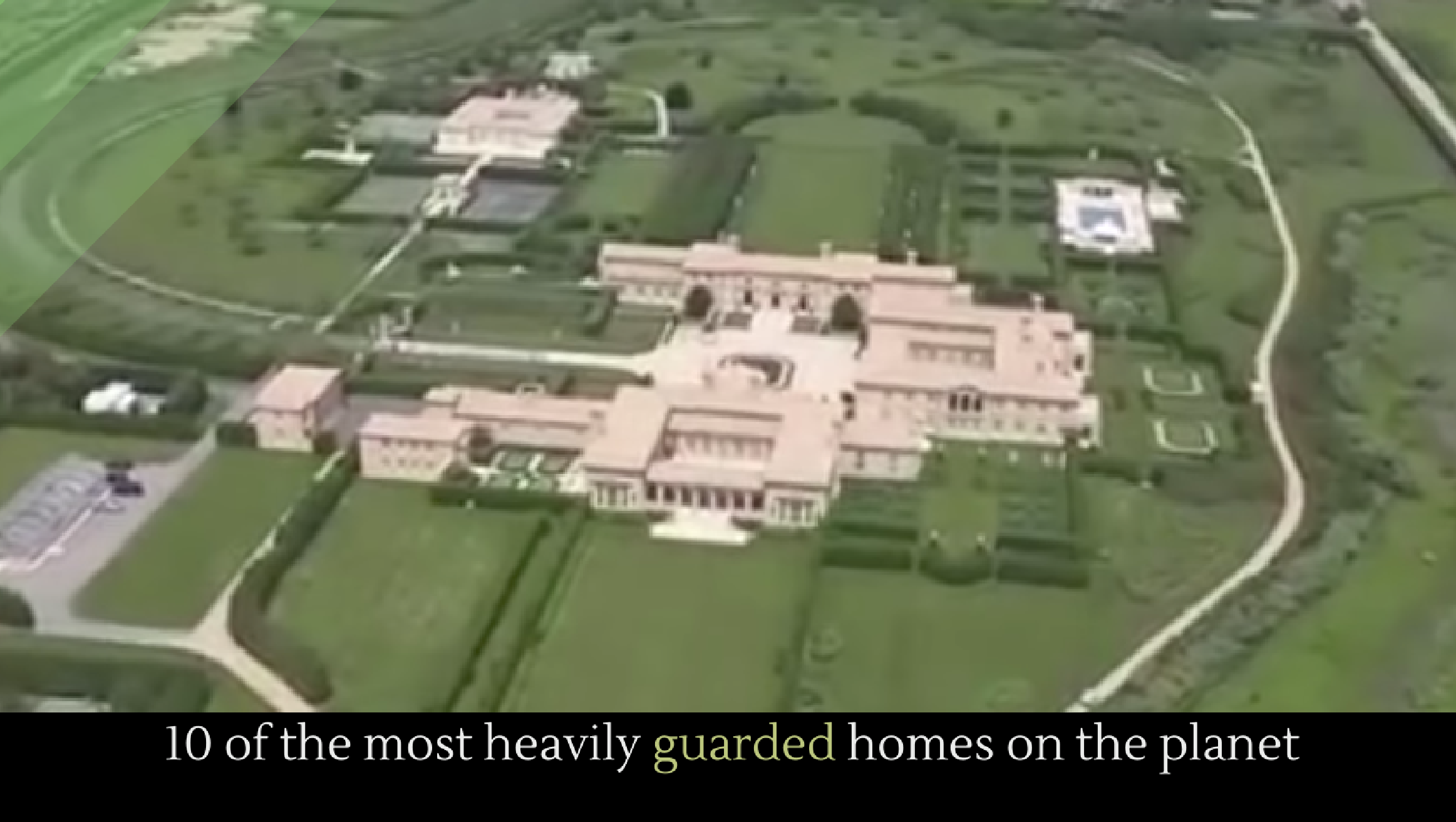 10 of the most heavily guarded homes on the planet - Alltop Viral