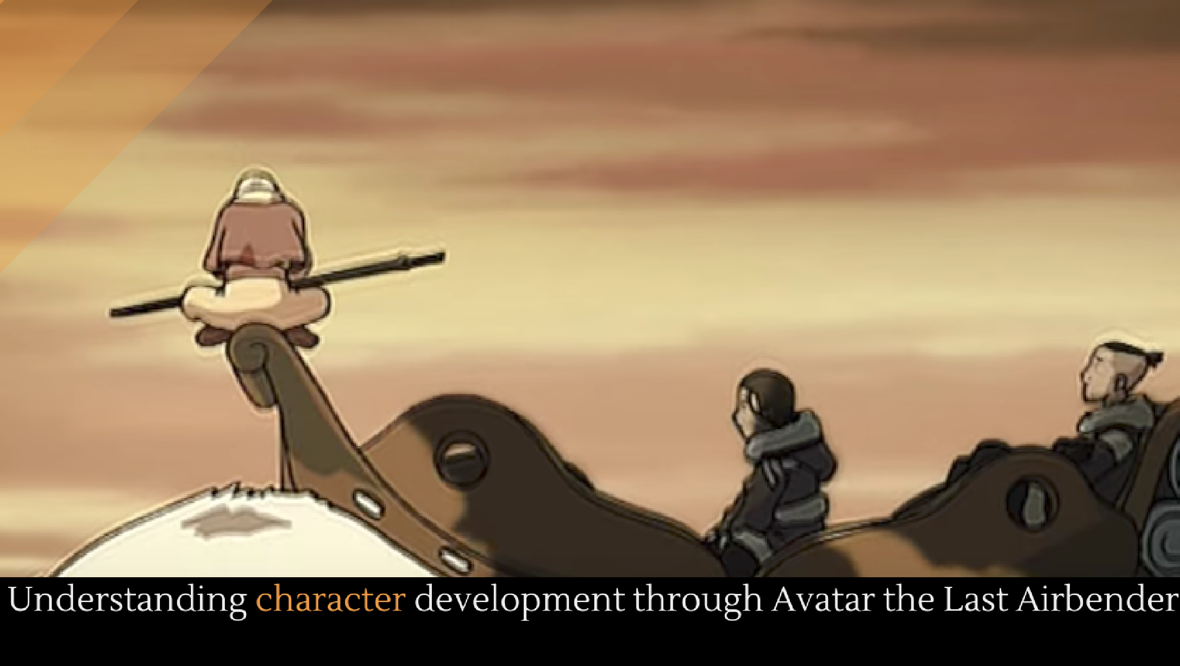Understanding character development through Avatar the Last Airbender ...